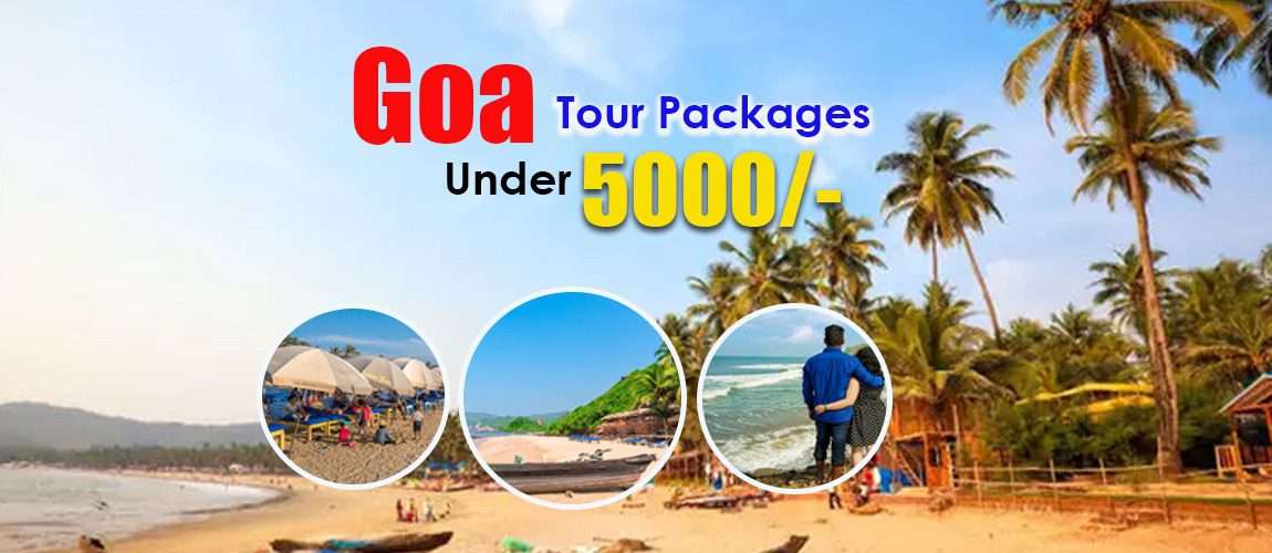 {Explore Goa on a Budget} Goa Tour Packages Under 5000
