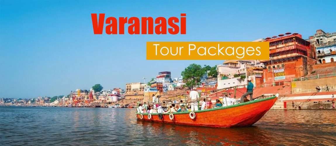 Varanasi Tour Packages: A Journey Planner @ Discounted Price